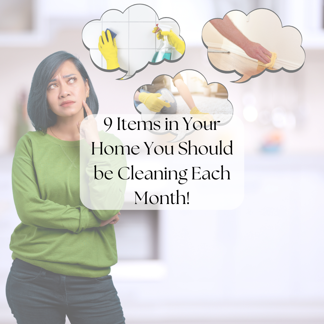 9 Items in Your Home You Should be Cleaning Each Month! – HYLA North ...